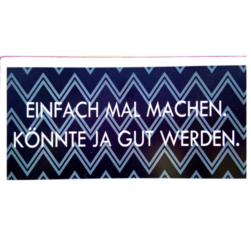 Schild Metall Einfach mal machen - Mein Statement